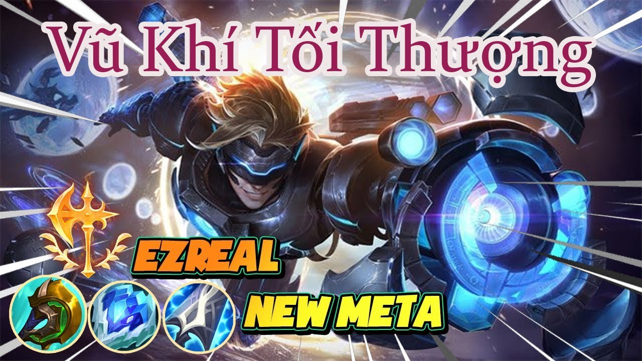 Jungkuuk Nerf - LMHT - Ezreal Ultimate Weapon Super strong with 4 items ...