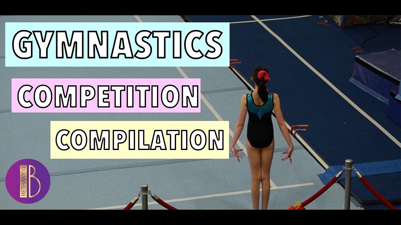 Gymnastics Competition Compilation 2018 Season | Bethany G - YouTube