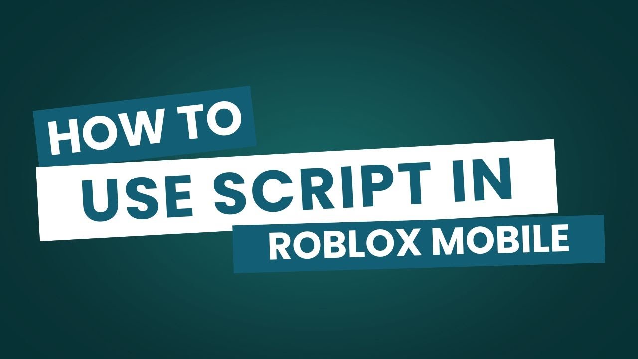 How To Use Script In Roblox Mobile? - Everything You Need To Know - YouTube