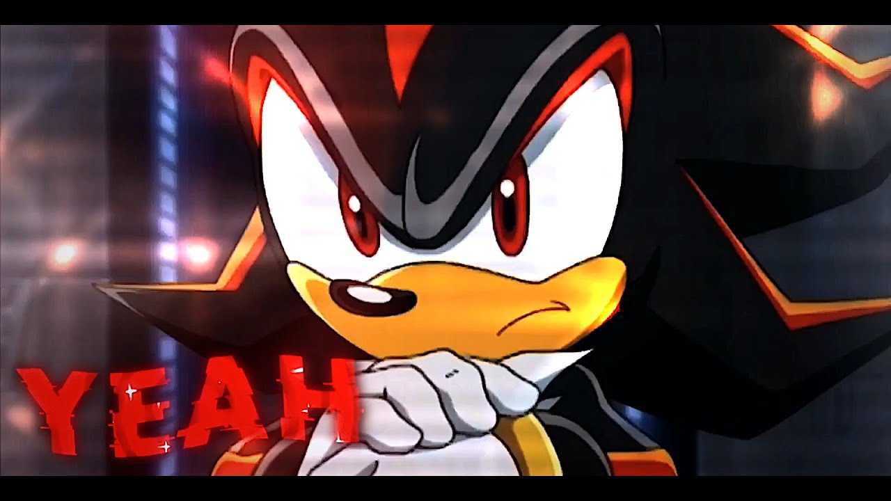 Shadow the Hedgehog edit | Sonic x | Yeah! - YouTube
