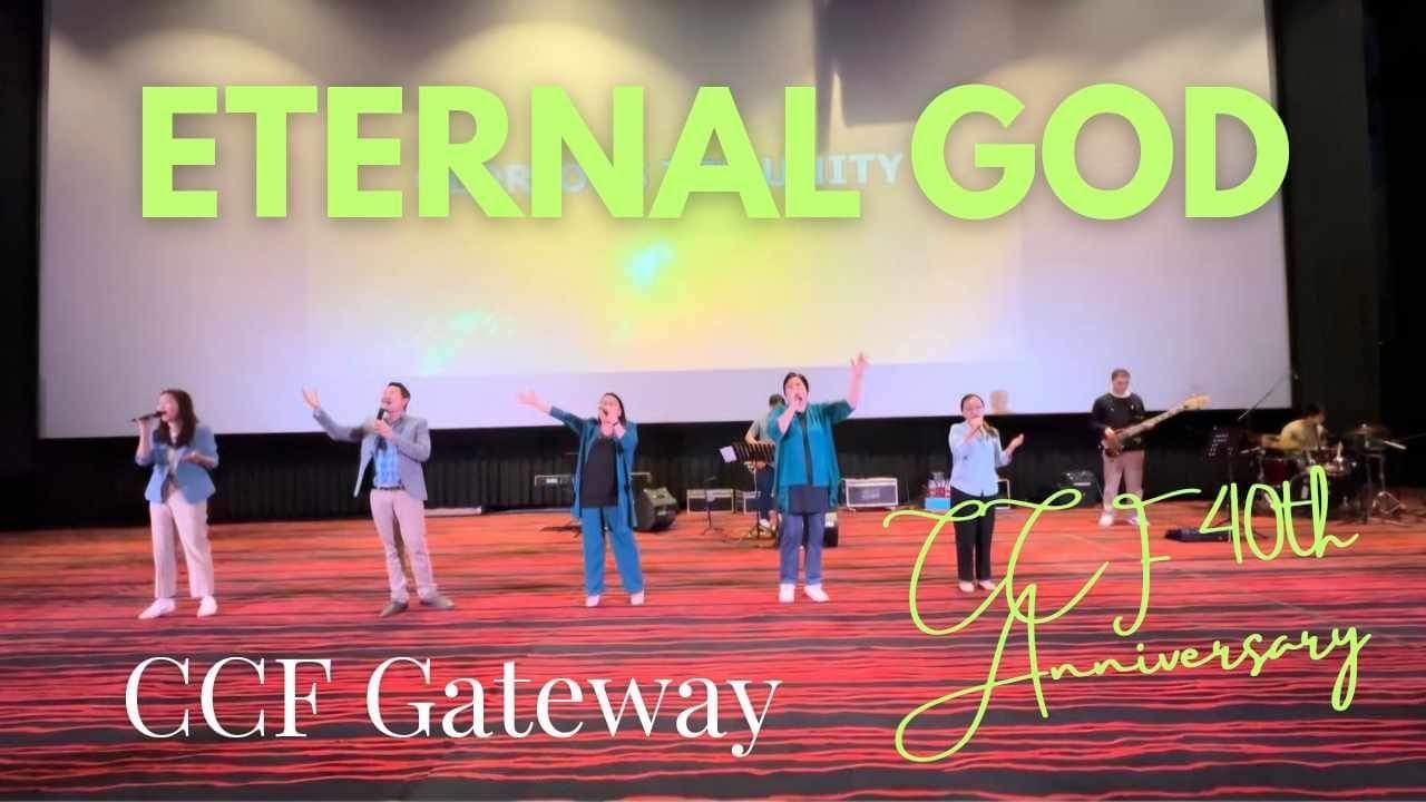ETERNAL GOD (CCF Exalt) | CCF 40th Anniversary 2nd service | CCF ...