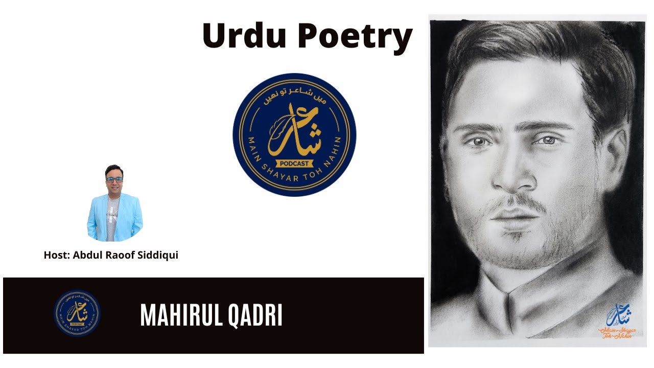 Mahirul Qadri's Urdu Poetry | Main Shayar Toh Nahin Podcast - YouTube