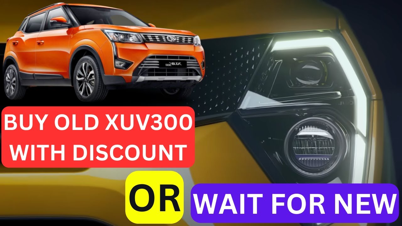 Buy XUV 300 Old With Discount OR Wait For Facelift 🤔 | नयी या पुरानी 💡 ...