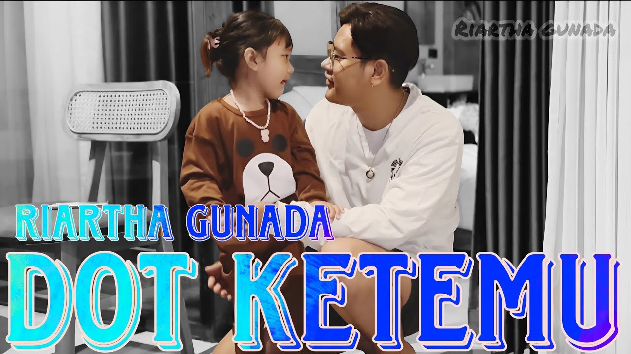 RIARTHA GUNADA - Dot Ketemu ( Officiall Video Lirik ) - YouTube