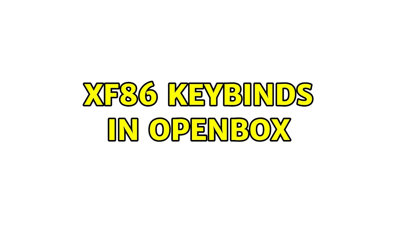 Ubuntu: XF86 keybinds in Openbox - YouTube