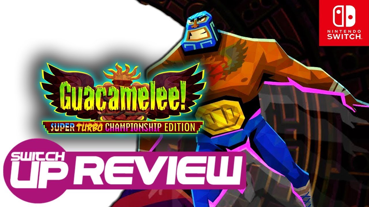 Guacamelee! STCE Nintendo Switch Review - Better than HOLLOW KNIGHT ...