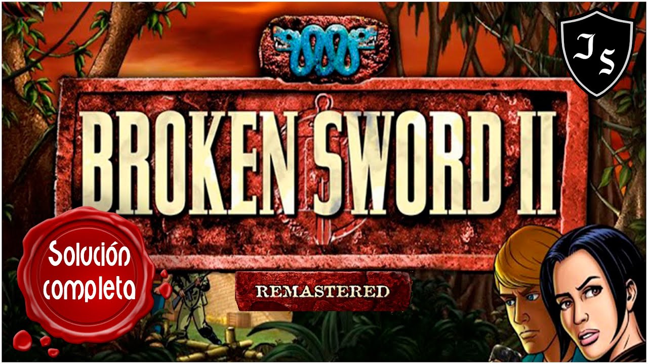 BROKEN SWORD 2 - REMASTERED - SOLUCIÓN COMPLETA EN UN VÍDEO - YouTube