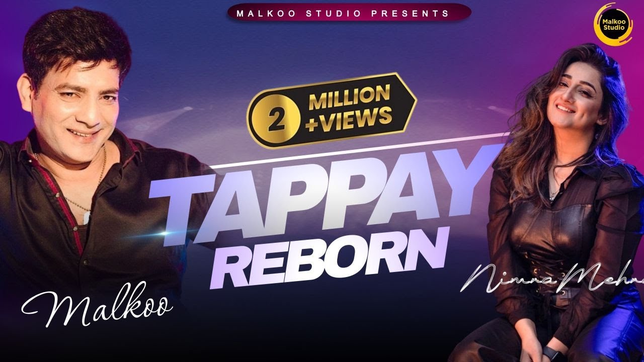 Tappay Reborn | Malkoo | Nimra Mehra | Punajbi Song | MALKOO STUDIO ...