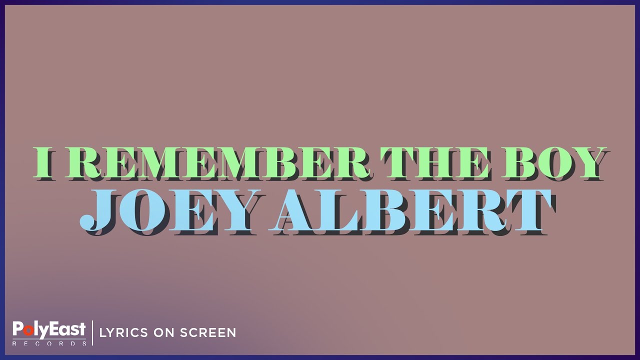 Joey Albert - I Remember The Boy (Lyrics On Screen) Chords - Chordify