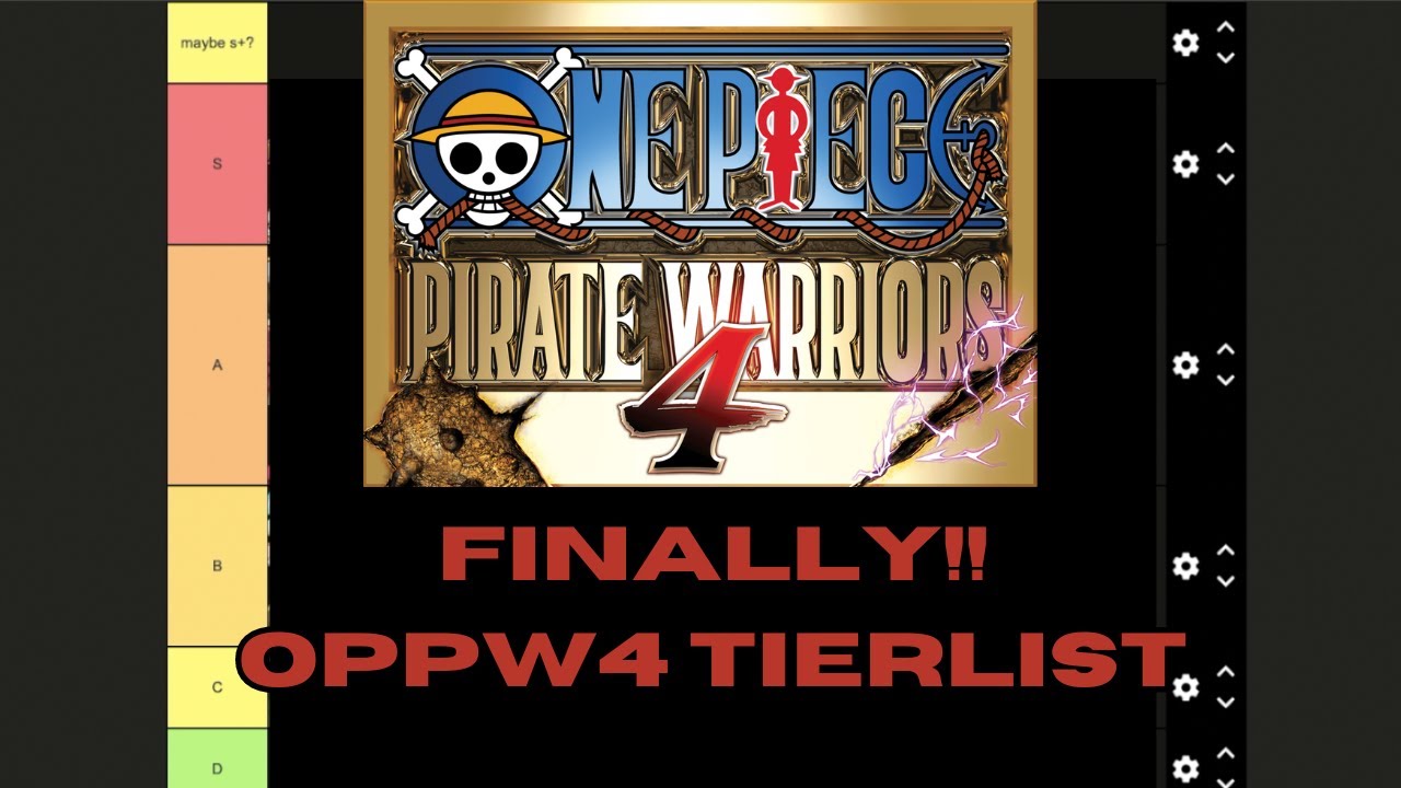 I FINALLY Make My Tier List | One Piece Pirate Warriors 4 - YouTube