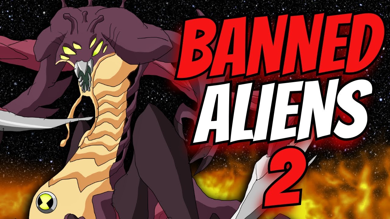 BANNED Ben 10 Aliens That Were Too Dangerous EXPLAINED 2 - YouTube