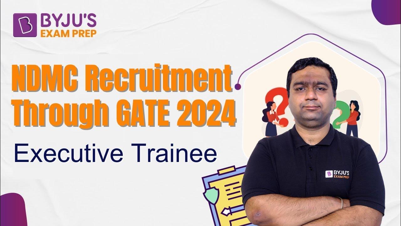 Nmdc Notification Through Gate 2024 For Executive Trainee Psu Vacancy