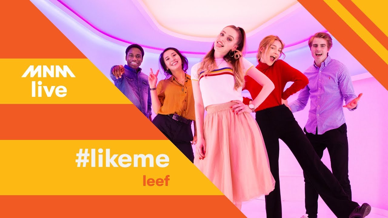 MNM LIVE: #LikeMe - Leef - YouTube