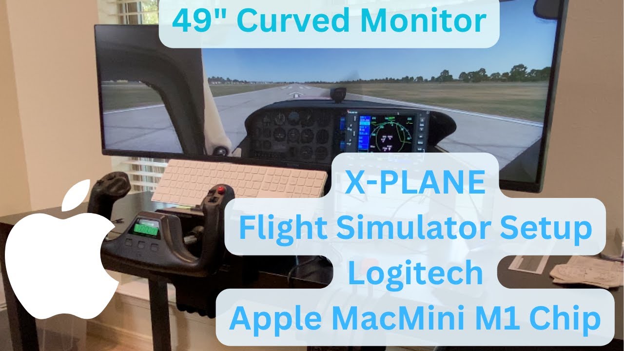 Flight Simulator Setup on MAC Mini M1 X Plane 49" Curved Monitor - YouTube