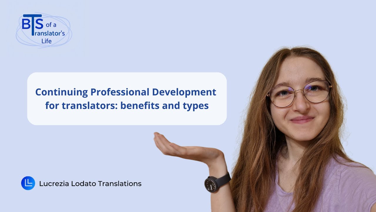 Continuing Professional Development for translators: benefits and types ...