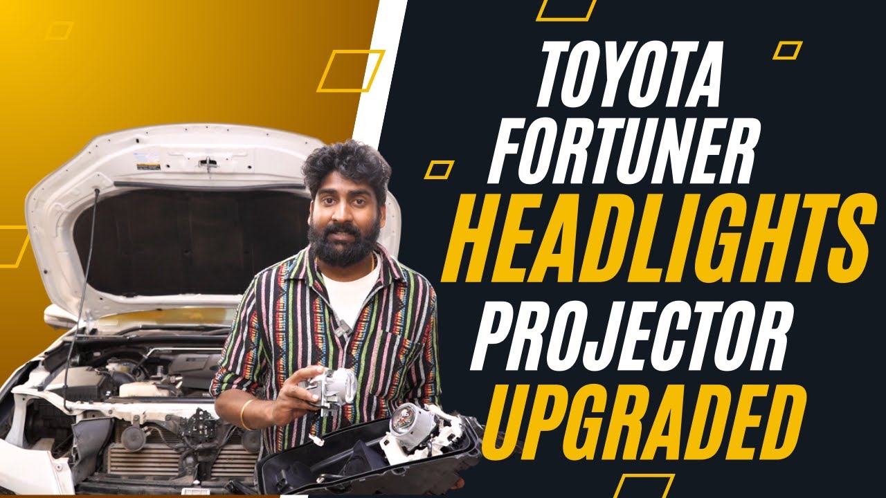 Toyota Fortuner Headlight Upgraded | Upgraded projector Visibility ...