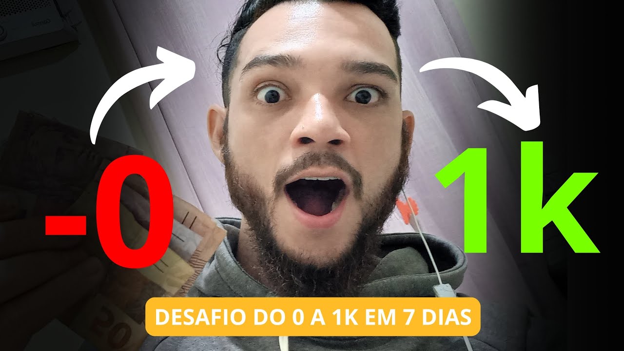 (Dia 2) - Desafio do 0 a 1k em 7 Dias: Veja como fazer 1000 Reais em 7 ...