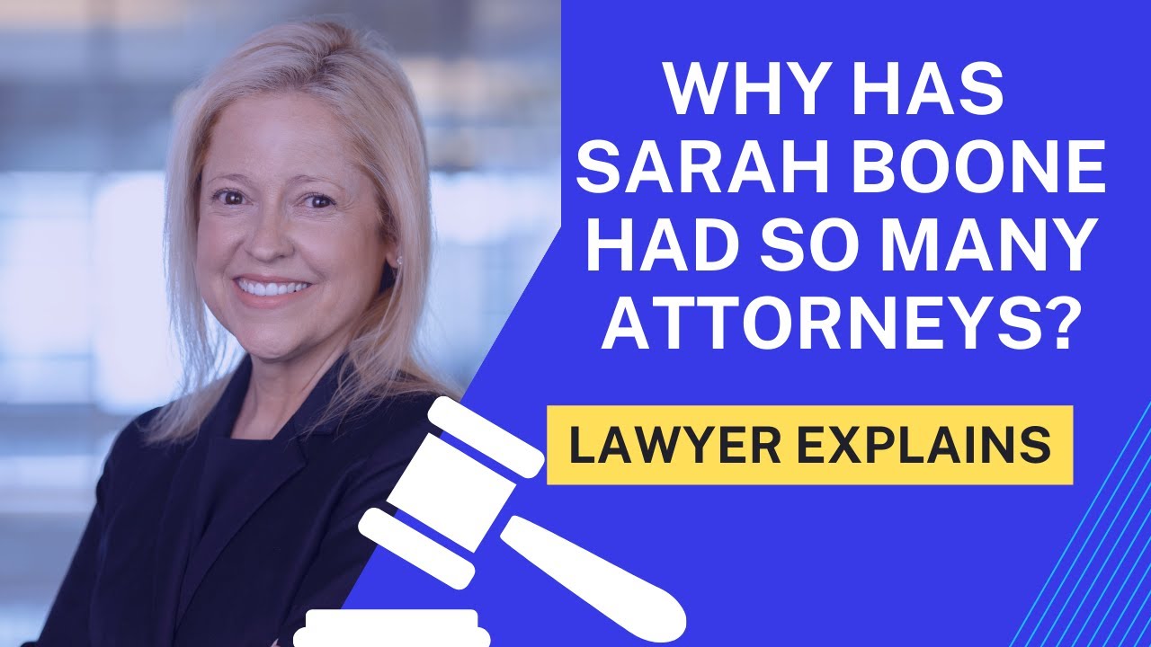Why has Sarah Boone had so many attorneys? LAWYER EXPLAINS - YouTube