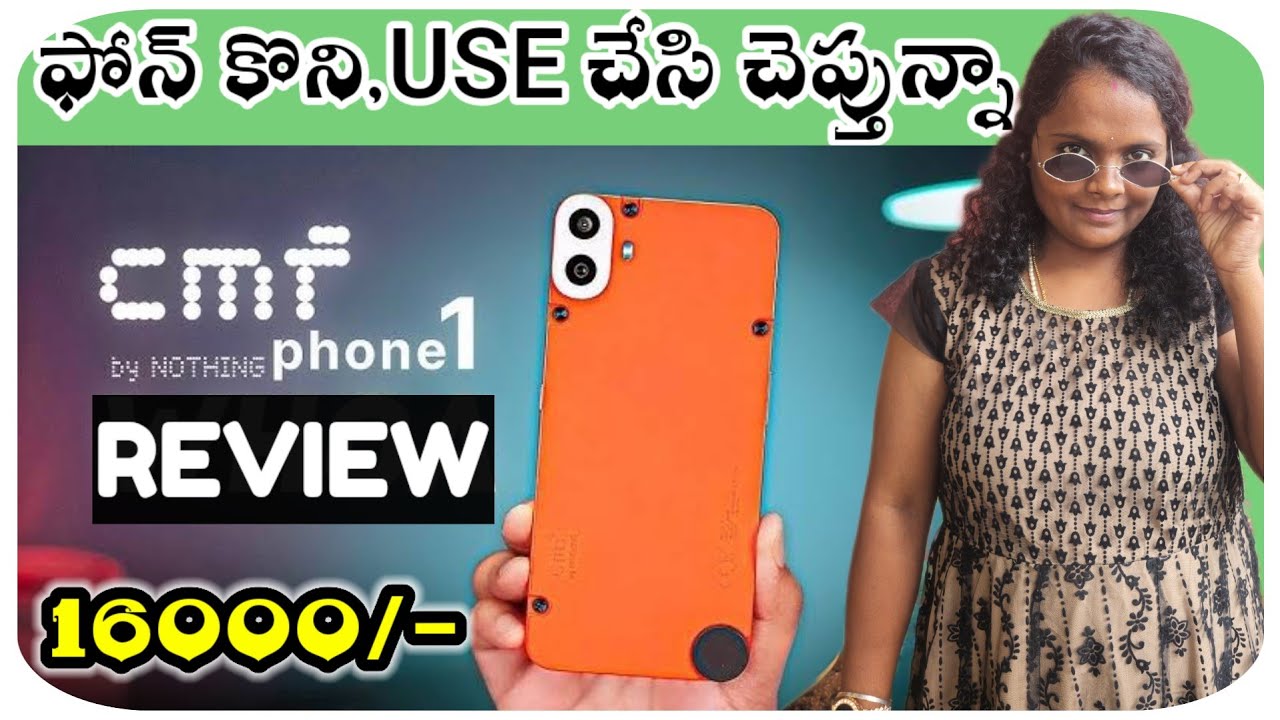 CMF Phone 1 Honest Review in Telugu |Under 16000rs | Nothing CMF1 ...