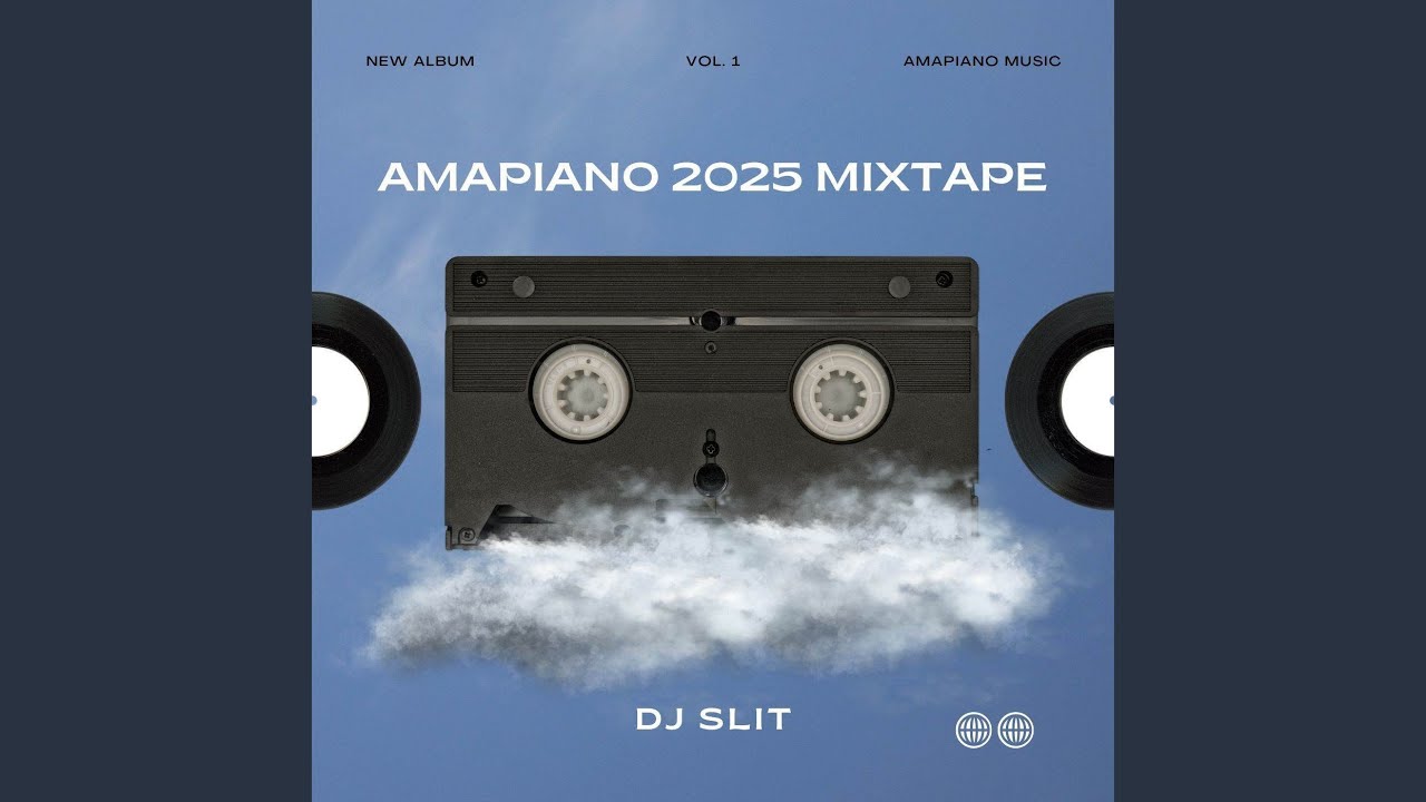 Amapiano 2025 Mixtape - Dj Slit: Song Lyrics, Music Videos & Concerts