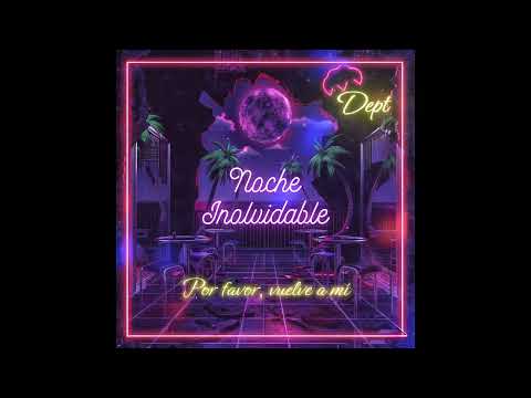 Dept - Noche Inolvidable Official Lyric Video