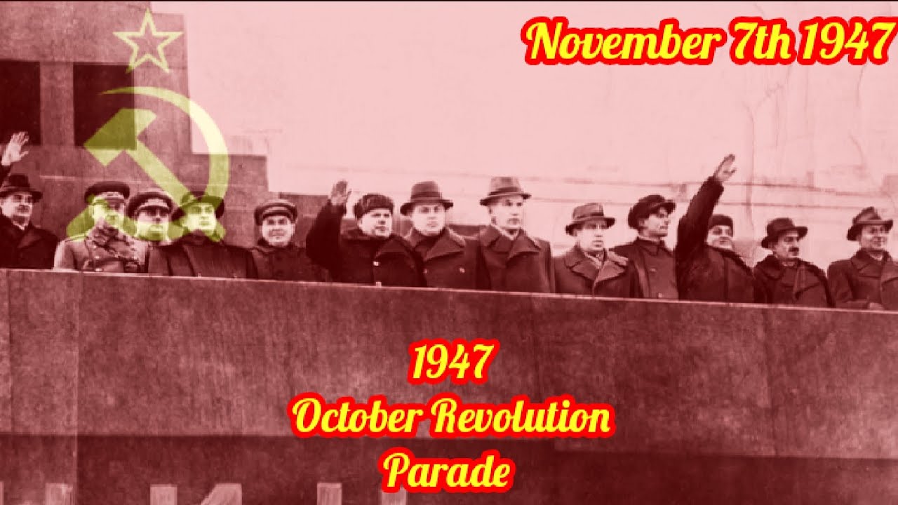 (RARE) Soviet anthem at 1947 October Revolution Parade, November 7th ...