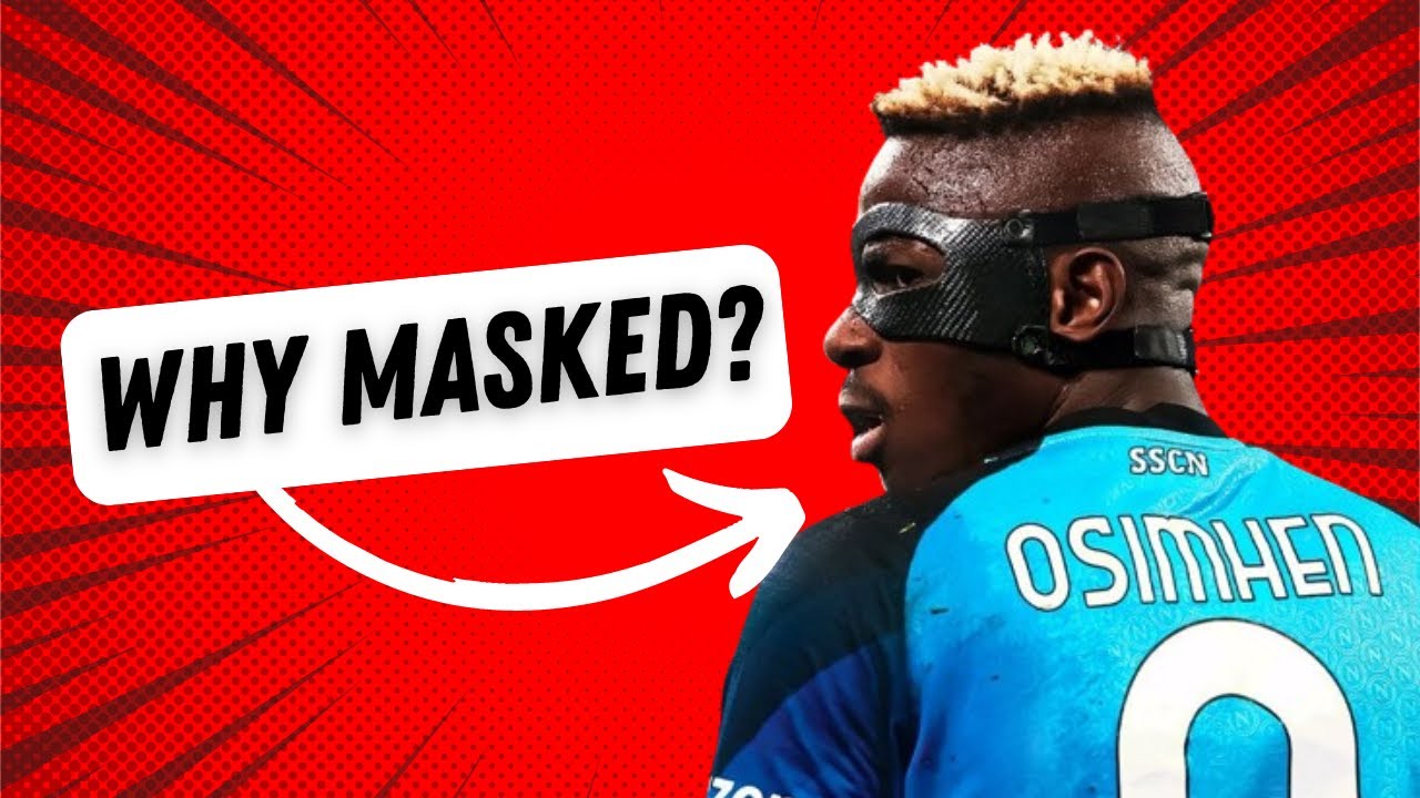 VICTOR OSIMHEN | THE REASON BEHIND THE MASK #victorosimhen #striker # ...