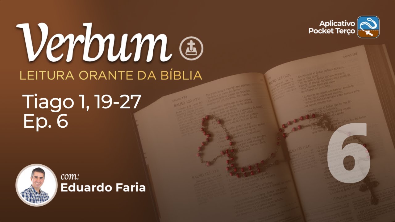 Tiago 1, 19-27 A Verdadeira Religião | Episódio 6 | VERBUM Estudo da ...