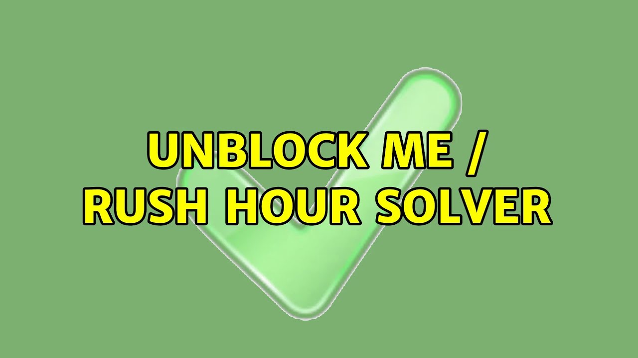 Unblock Me / Rush Hour solver - YouTube