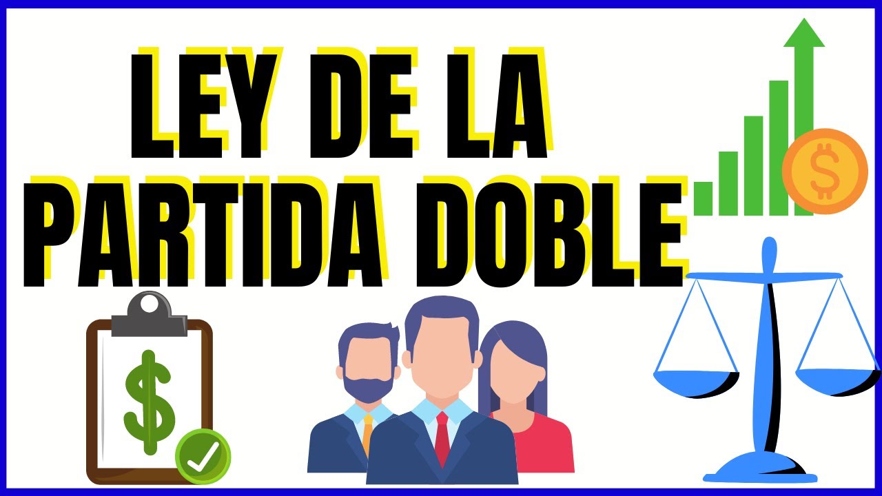 Ley de la Partida Doble en Contabilidad - YouTube