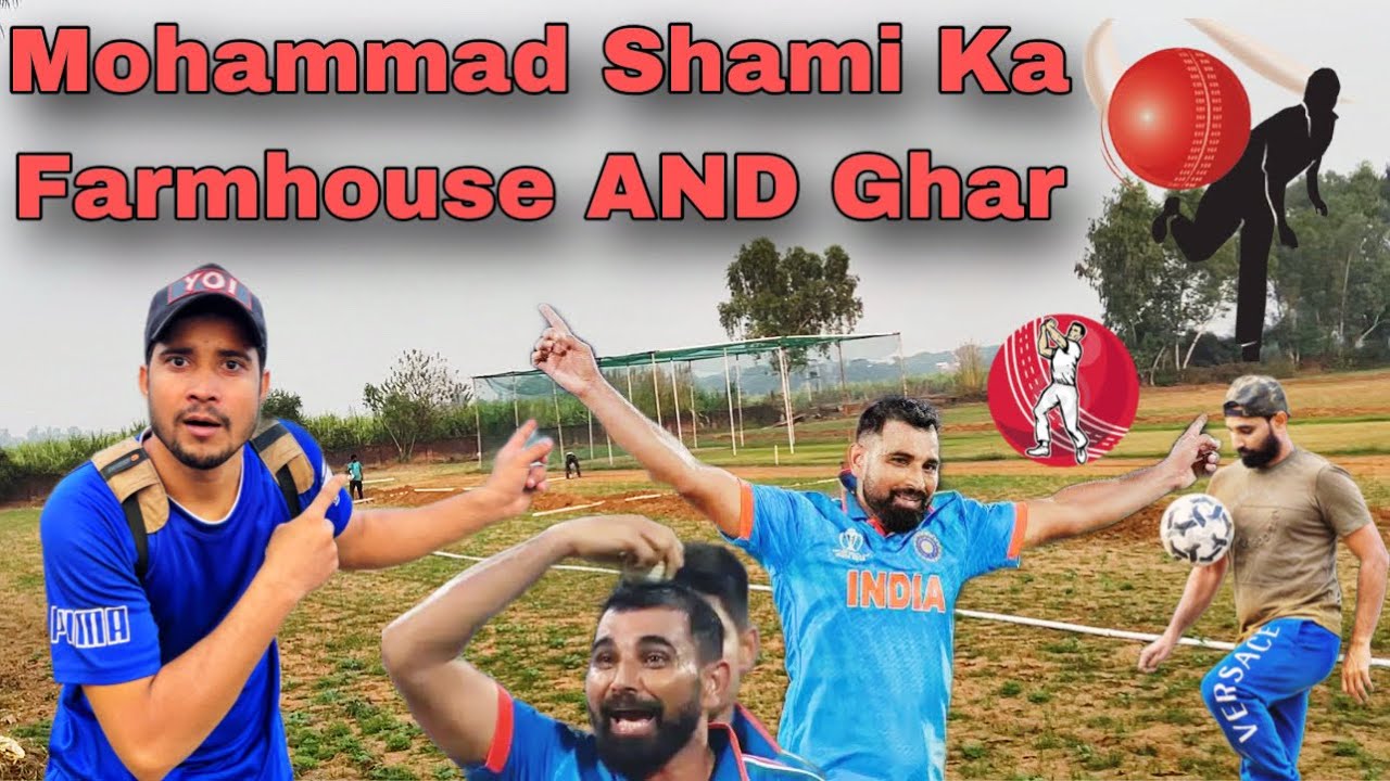 Tour Village Mohammad Shami / 15cr farmhouse in A UP village / born ...