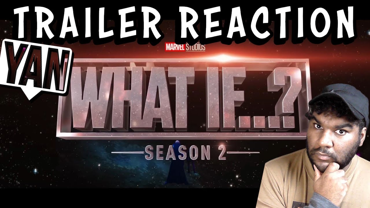 YAN | Marvel Studios What If...Season 2 | Official Trailer | Reaction & Discussion - YouTube