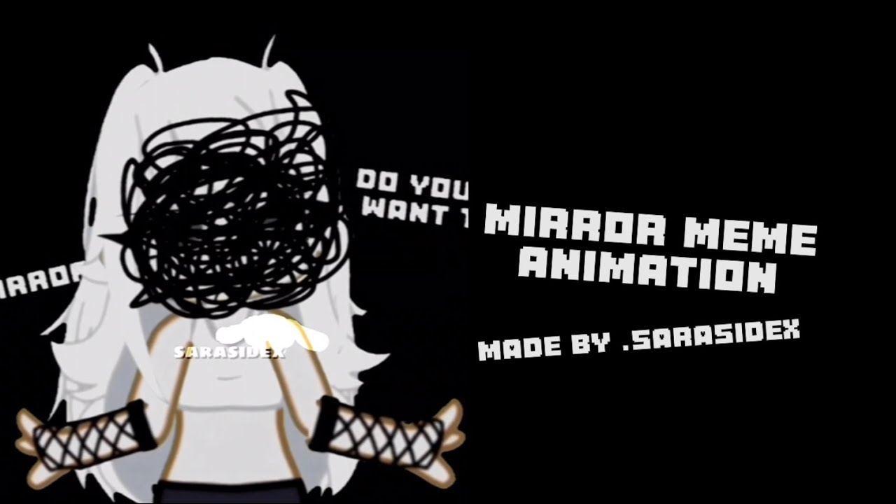 Mirror animation meme - YouTube