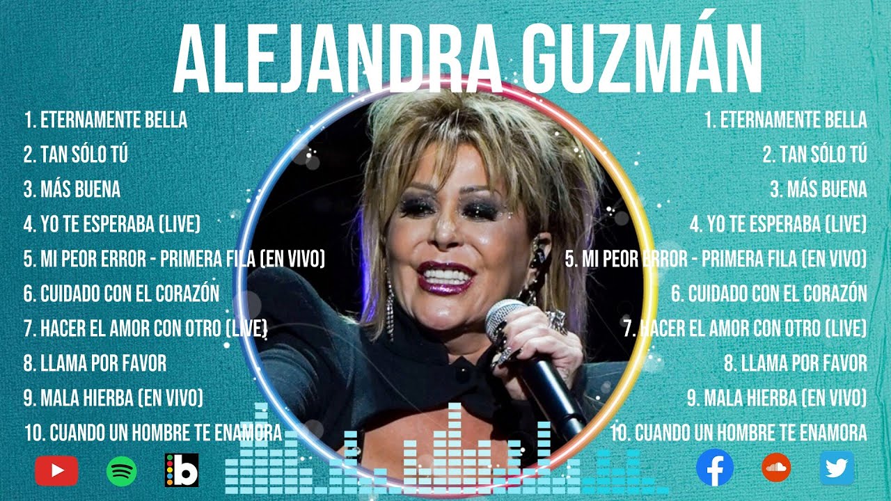 Alejandra Guzmán ~ Éxitos Sus Mejores Canciones ~ El legado del más ...