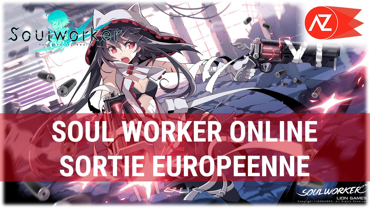 SOUL WORKER ONLINE - Annonce de sortie européenne - YouTube
