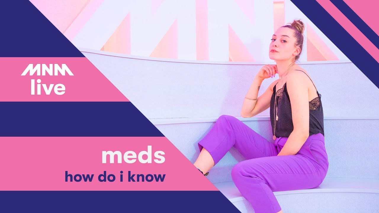 MNM LIVE: MEDS - How Do I Know || URBANICE - YouTube