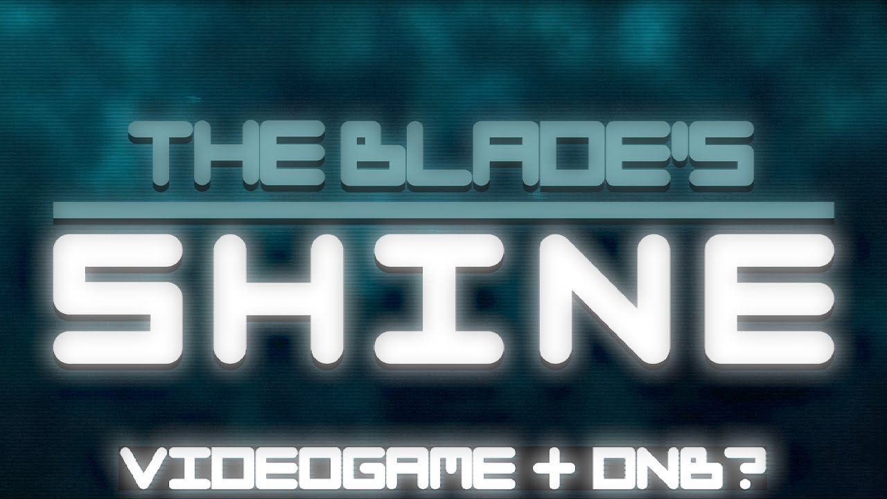 THE BLADE`S SHINE - YouTube