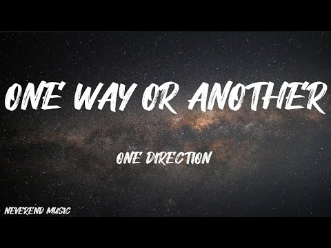 ONE DIRECTION - ONE WAY OR ANOTHER (LYRICS)