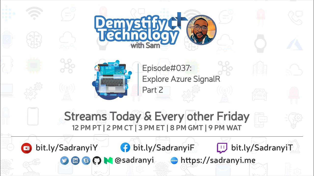 Demystify Tech #037: Exploring Azure SignalR Part 2 - YouTube