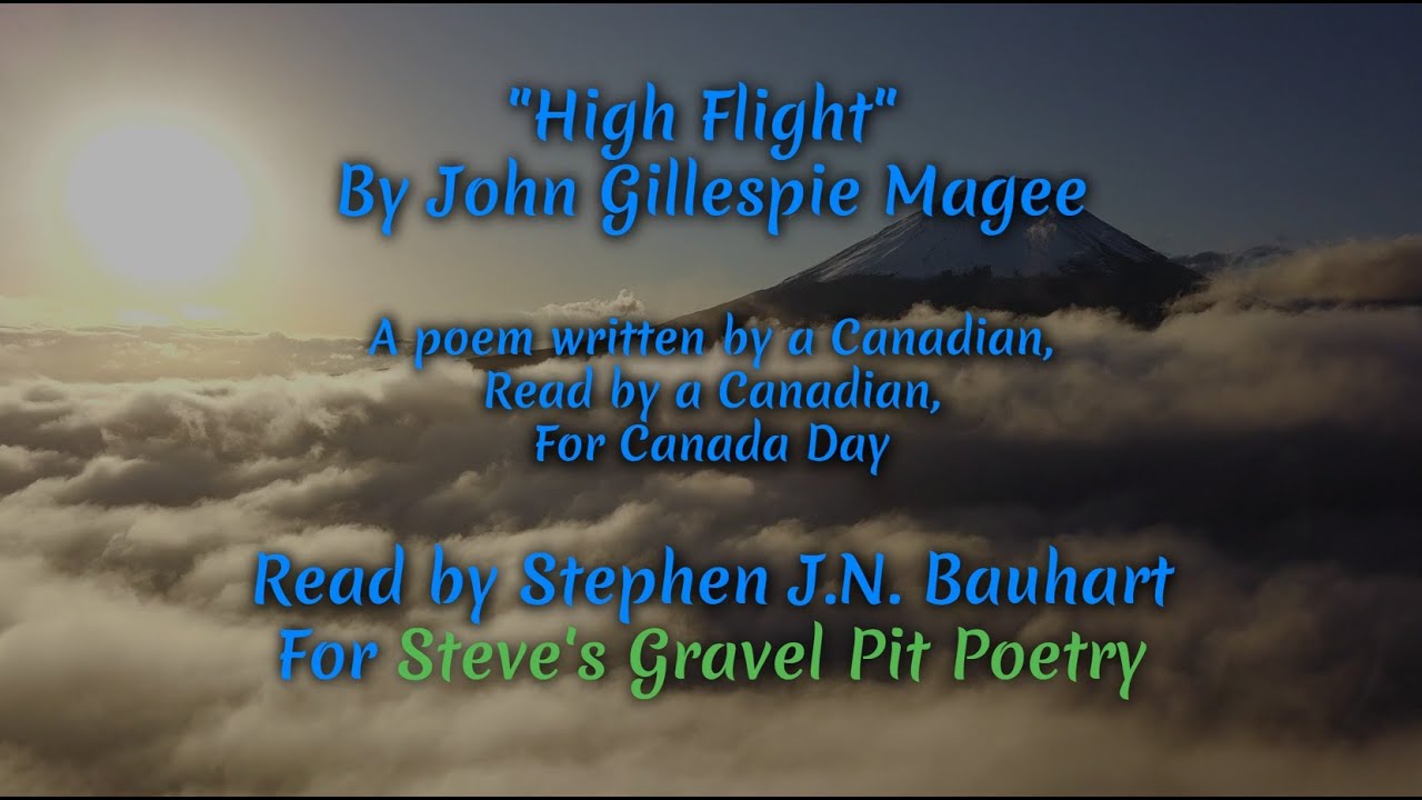 A Canadian Poem - "High Flight" By John Gillespie Magee Jr, read by ...