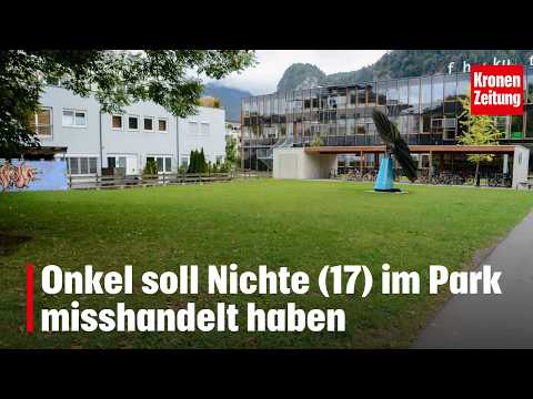 Onkel soll Nichte (17) im Park misshandelt haben | krone.tv NEWS