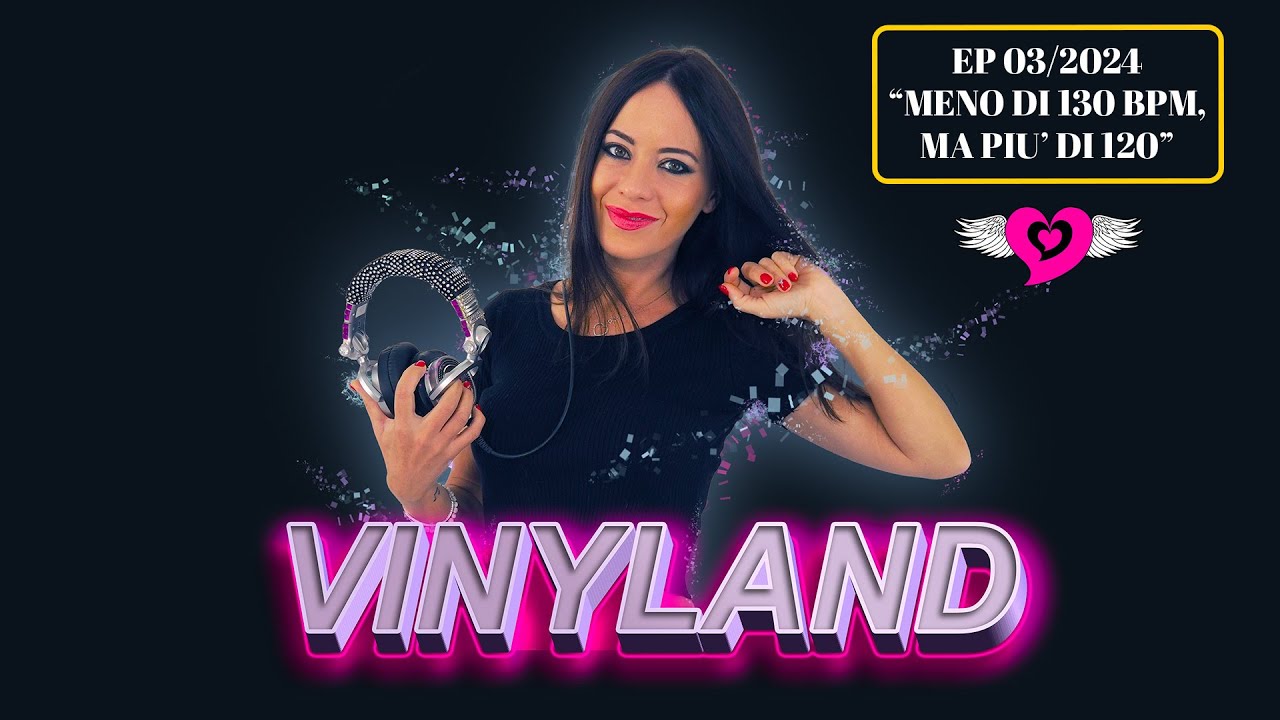 VINYLAND - EP 03/2024 - meno di 130 più di 120 | ELENA TANZ Vinyl mix ...