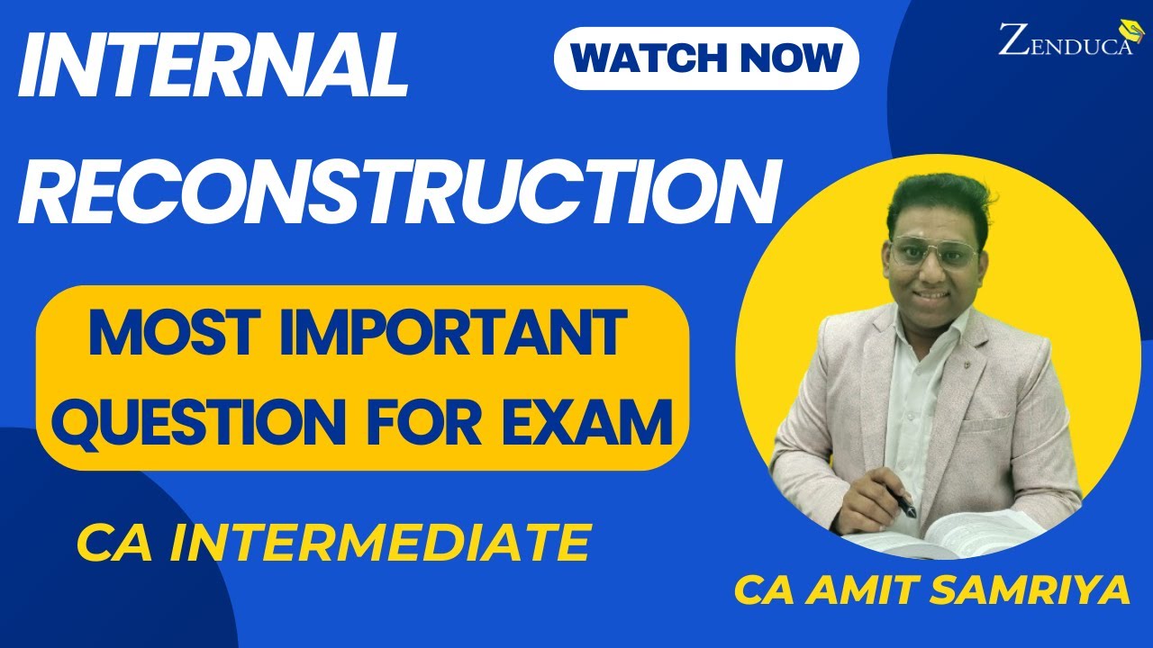 Internal Reconstruction Most Important Question Must Watch For Ca 9491