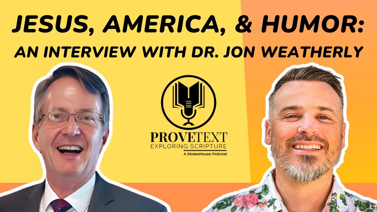 1231. Jesus, America, & Humor: An Interview with Dr. John Weatherly ...