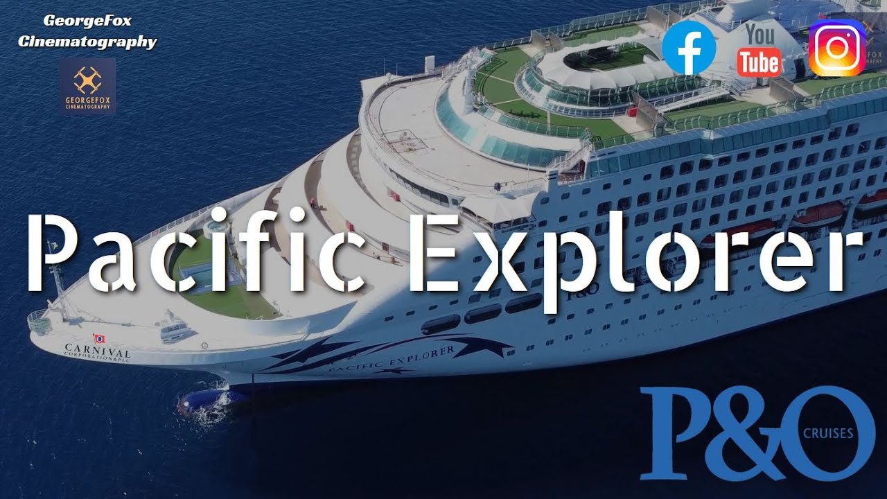 Pacific Explorer | P&O Cruises - YouTube