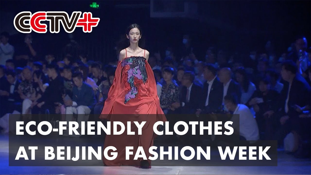 Environment-Friendly Clothes on Show during 2020 Beijing Fashion Week ...