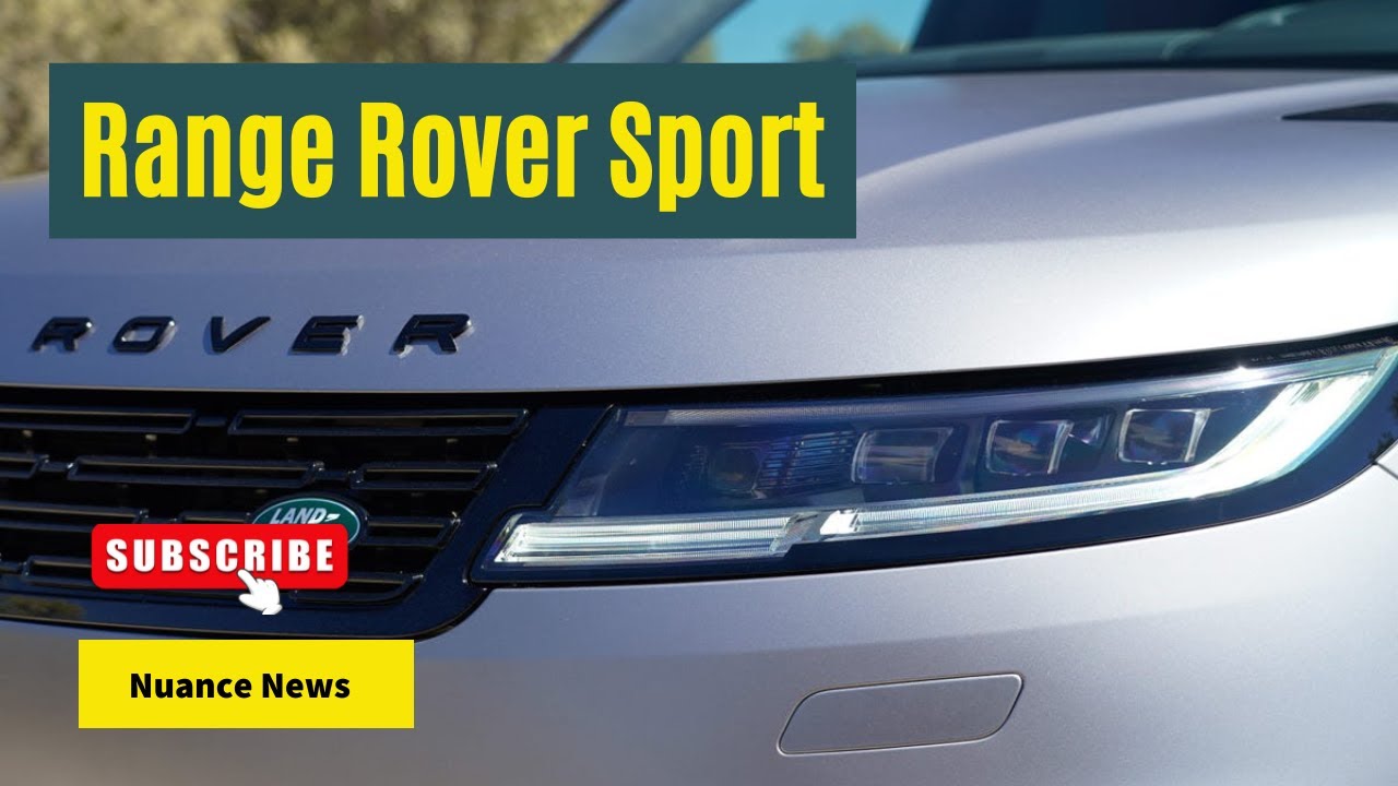 2023 Land Rover Range Rover Sport First Drive Review Comfy, Capable ...