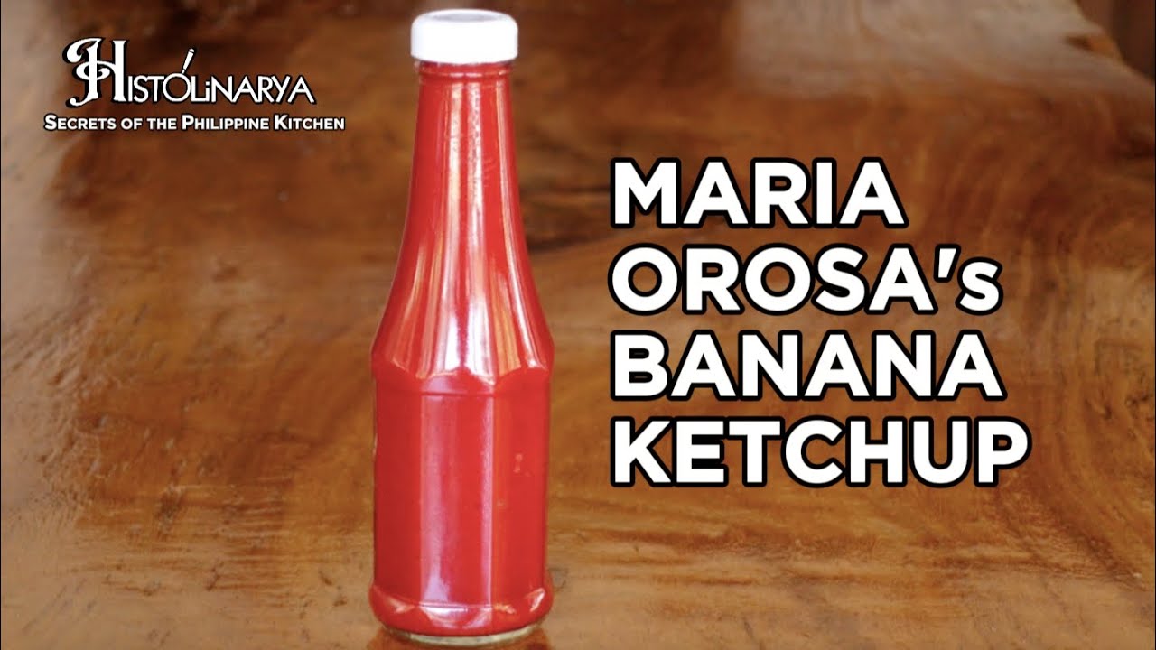 Maria Orosa's BANANA KETCHUP recipe from 1935 | Histolinarya - YouTube