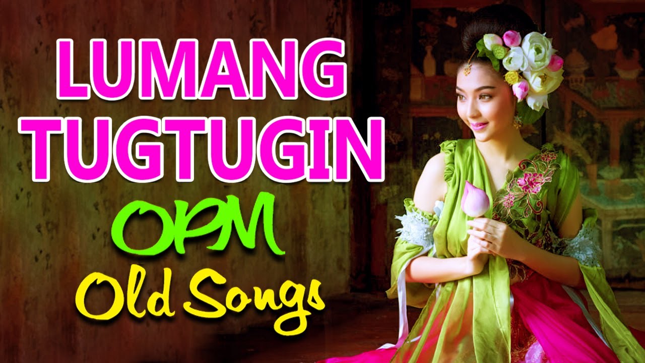 Mga Lumang Kanta Stress Reliever OPM Tagalog Love Songs 80's 90's OPM ...