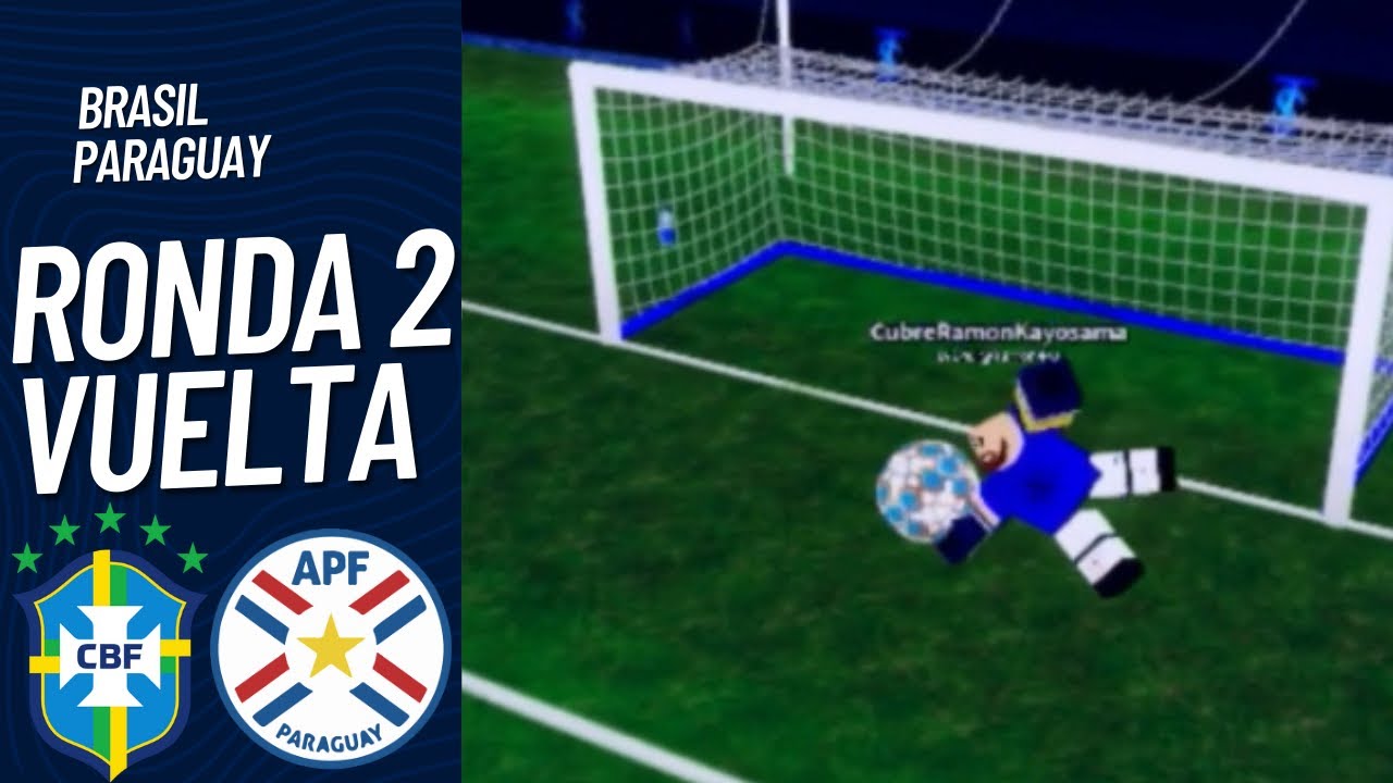 Copa América Roblox: Brasil Vs. Paraguay (vuelta) - Ronda 2 - YouTube